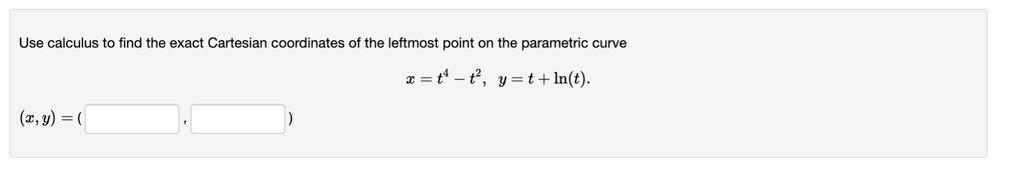 Solved Use calculus to find the exact Cartesian coordinates | Chegg.com