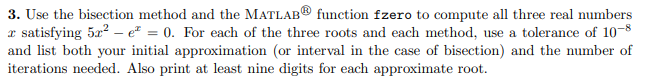 Solved 3. Use the bisection method and the MATLAB® function | Chegg.com