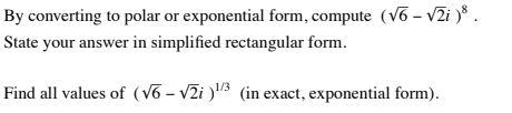 Solved By converting to polar or exponential form, compute | Chegg.com