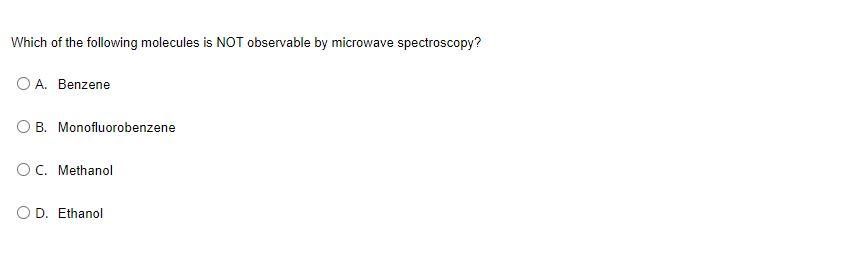 Solved Which of the following molecules is NOT observable by | Chegg.com