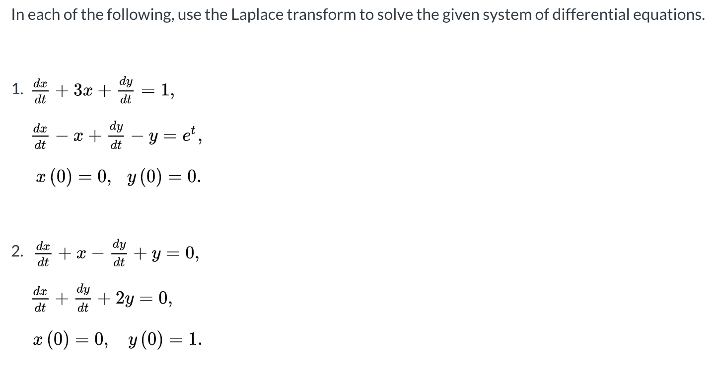 Solved In each of the following, use the Laplace transform | Chegg.com