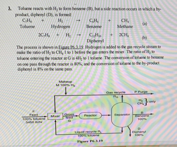 3. Toluene reacts with H2 to form benzene (B), but a | Chegg.com
