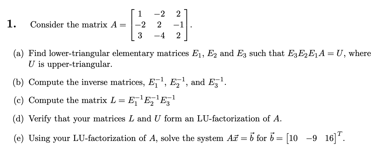 Solved 1 -2 2 1. Consider the matrix A -2 3 2 -4 -1 2 = (a) | Chegg.com
