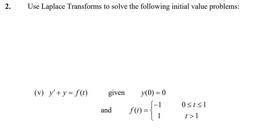 Solved Use Laplace Transforms to solve the following initial | Chegg.com
