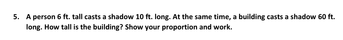 Solved 5. A person 6 ft. tall casts a shadow 10 ft. long. At | Chegg.com