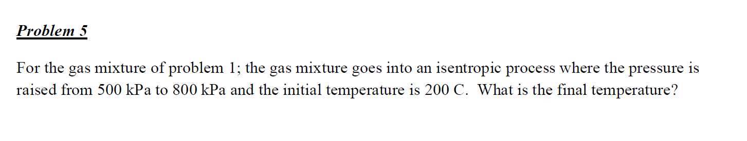 Solved For the gas mixture of problem 1; the gas mixture | Chegg.com