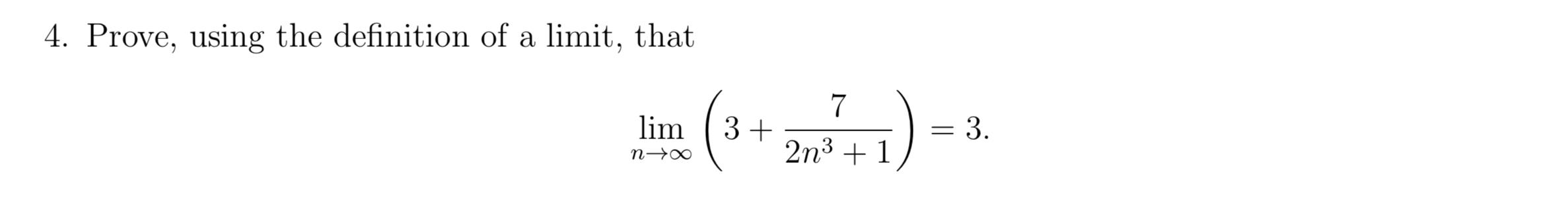 Solved 4. Prove, using the definition of a limit, that | Chegg.com
