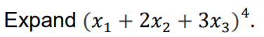(x1+2x2+3x3)4 | Chegg.com