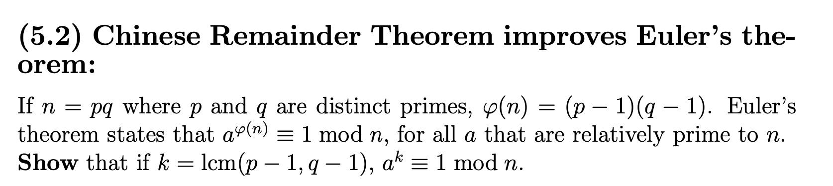 Solved (5.2) Chinese Remainder Theorem improves Euler's | Chegg.com