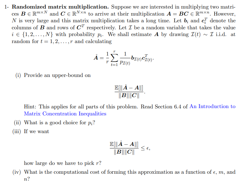 1- Randomized matrix multiplication. Suppose we are | Chegg.com