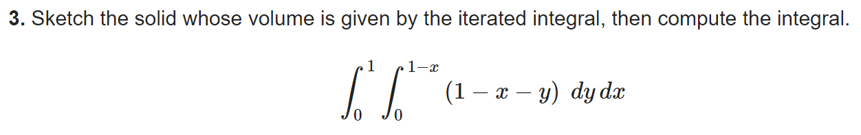 Solved 3. Sketch the solid whose volume is given by the | Chegg.com