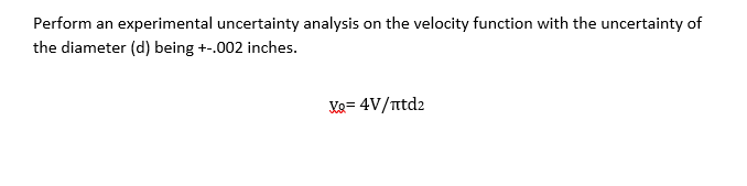 Solved Perform an experimental uncertainty analysis on the | Chegg.com