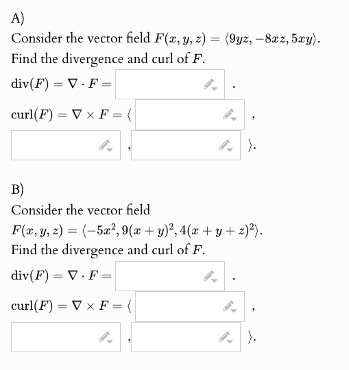 Solved AF(x,y,z)=(:9yz,-8xz,5xy:).Find the divergence and | Chegg.com