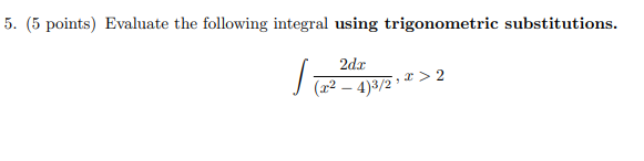 Solved Evaluate the following integral using trigonometric | Chegg.com