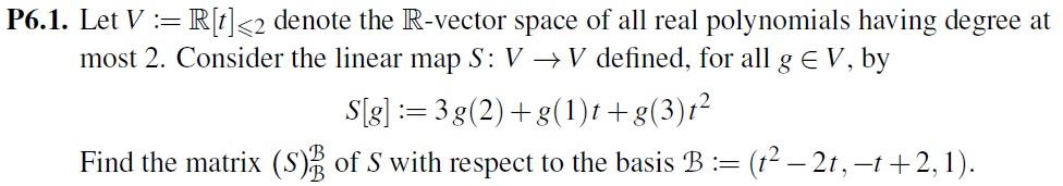 Solved P6.1. Let V :=R[t]