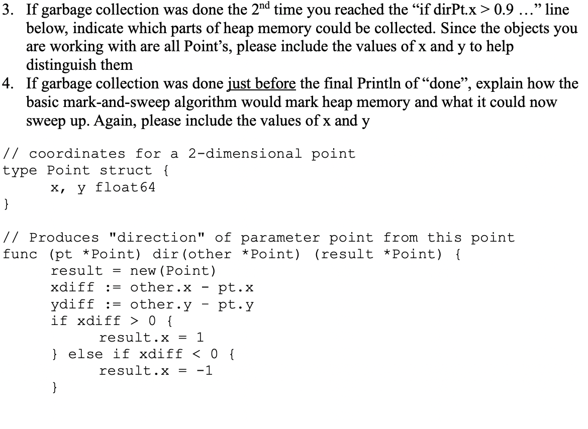 Solved 3. If garbage collection was done the 2nd time you | Chegg.com