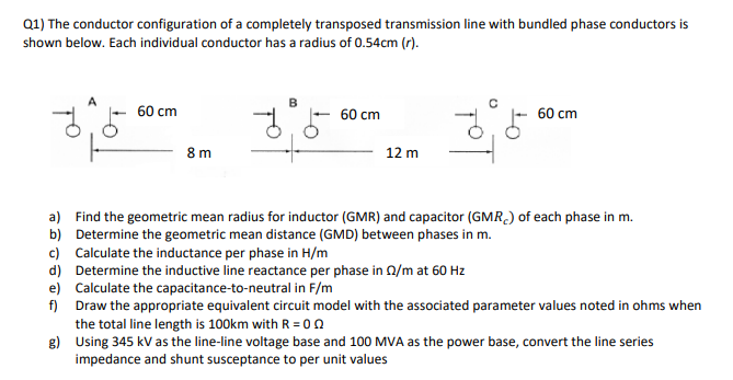 Solved Q1) The conductor configuration of a completely | Chegg.com