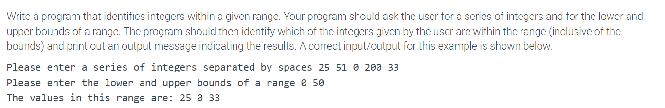 Solved Write a program that identifies integers within a | Chegg.com