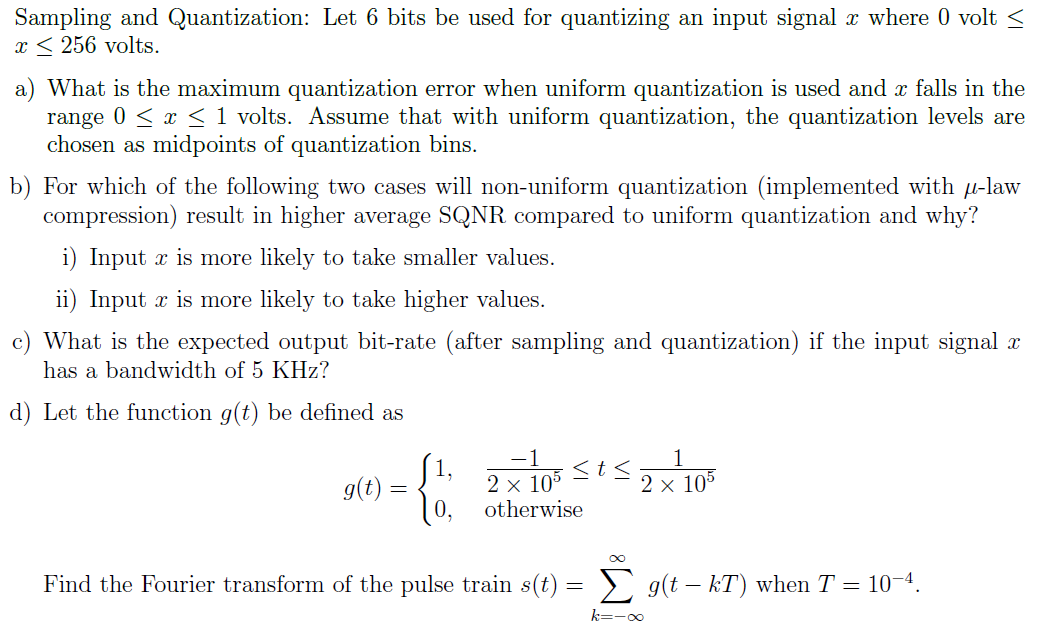 Solved Sampling and Quantization: Let 6 bits be used for | Chegg.com