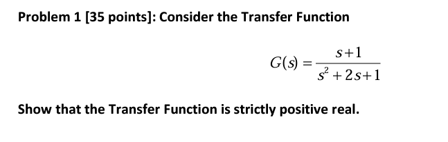 Solved Problem 1 [35 points]: Consider the Transfer Function | Chegg.com