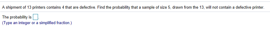 Solved A shipment of 13 printers contains 4 that are | Chegg.com