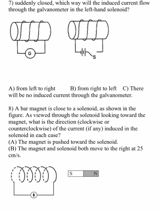 Solved 7) suddenly closed, which way will the induced | Chegg.com