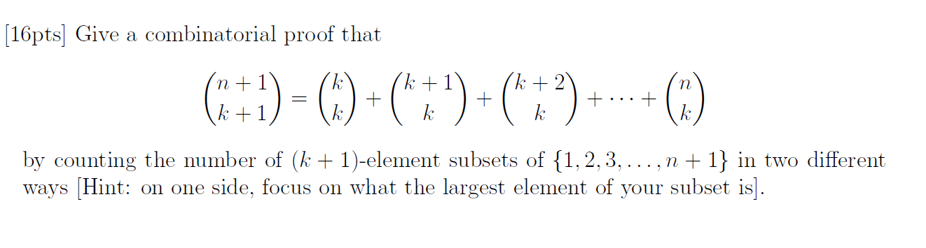 Solved [16pts] Give a combinatorial proof that n т (2+1) = | Chegg.com