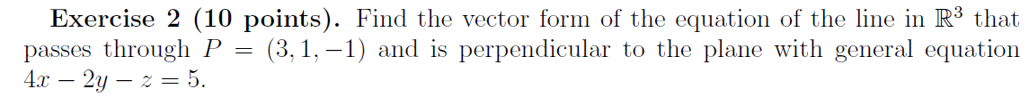 Exercise 2 (10 points). Find the vector form of the | Chegg.com