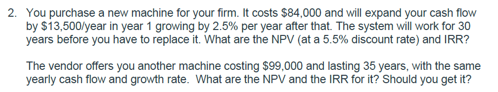 Solved 2. You purchase a new machine for your firm. It costs | Chegg.com