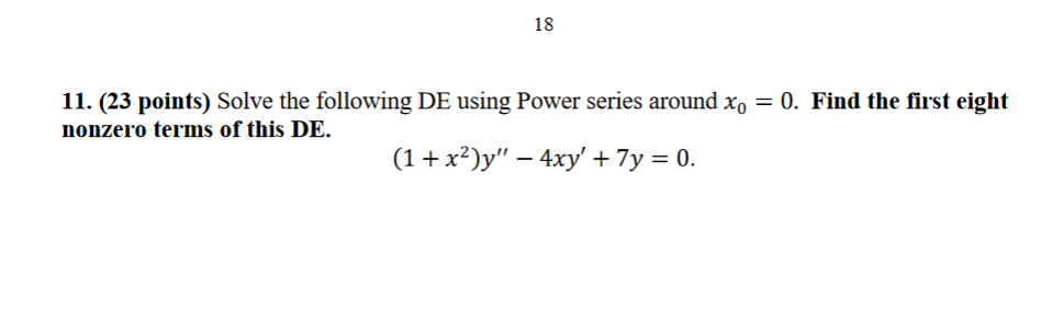 Solved 11. (23 points) Solve the following DE using Power | Chegg.com