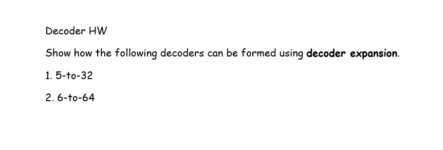 Solved Decoder HW Show how the following decoders can be | Chegg.com