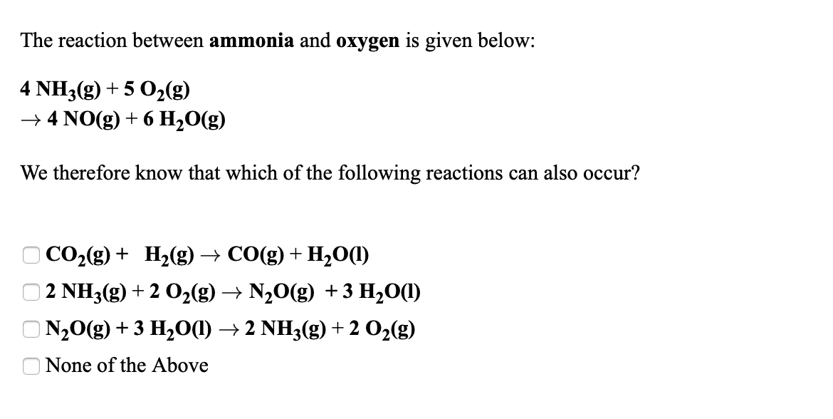 Solved The reaction between ammonia and oxygen is given | Chegg.com