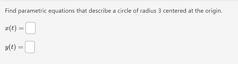 Solved Find parametric equations that describe a circle of | Chegg.com