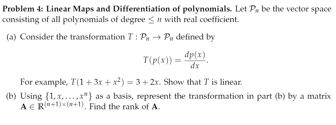 Solved Problem 4: Linear Maps and Differentiation of | Chegg.com