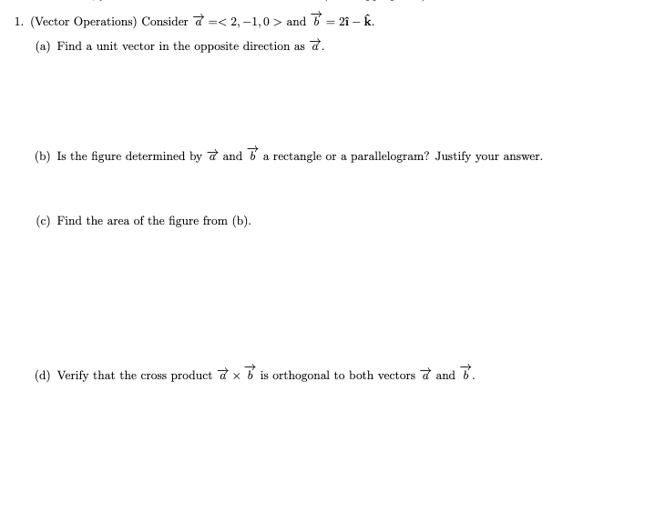 Solved 1. (Vector Operations) Consider a= 2,−1,0 and | Chegg.com
