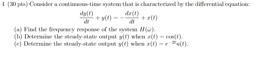 Solved (30 pts) Consider a continuous-time system that is | Chegg.com