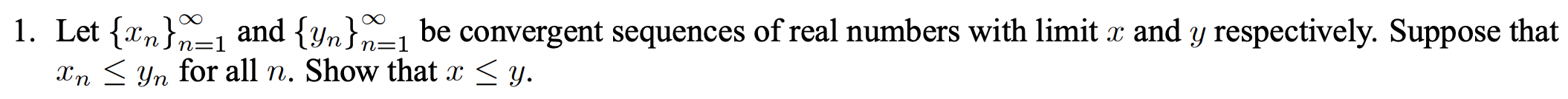 Solved 1. Let {xn}n=1∞ and {yn}n=1∞ be convergent sequences | Chegg.com
