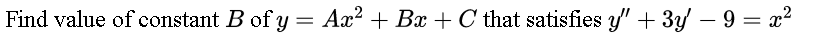 Solved Find value of constant B of y=Ax2+Bx+C that satisfies | Chegg.com