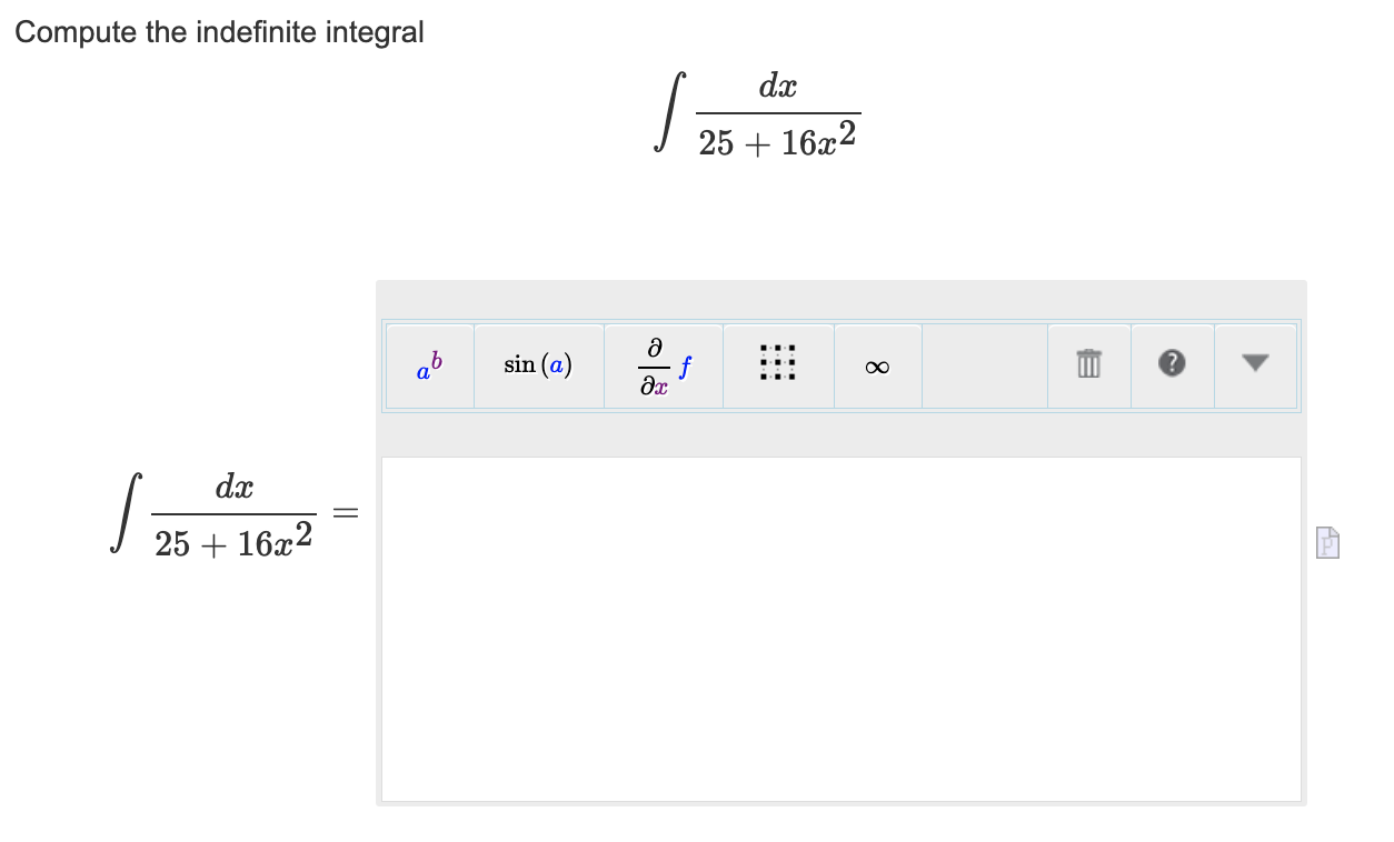 Solved Compute the indefinite integral ∫25+16x2dx | Chegg.com