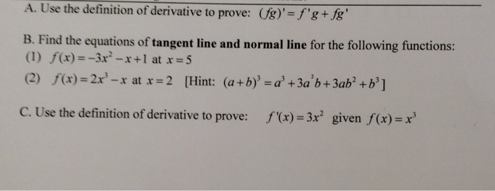 Solved Use the definition of derivative to prove: (fg)' = | Chegg.com