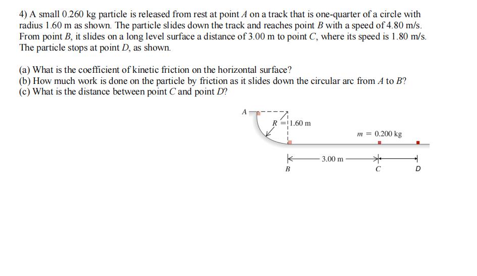 Solved 4) A small 0.260 kg particle is released from rest at | Chegg.com