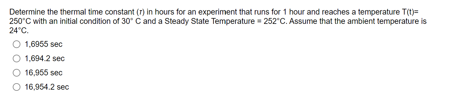 Solved Determine the thermal time constant (τ) in hours for | Chegg.com