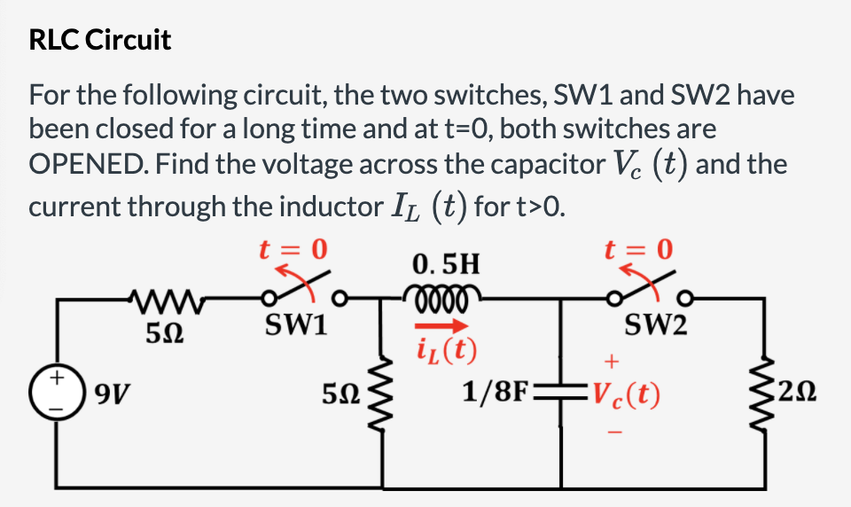Solved For the following circuit, the two switches, SW1 and | Chegg.com