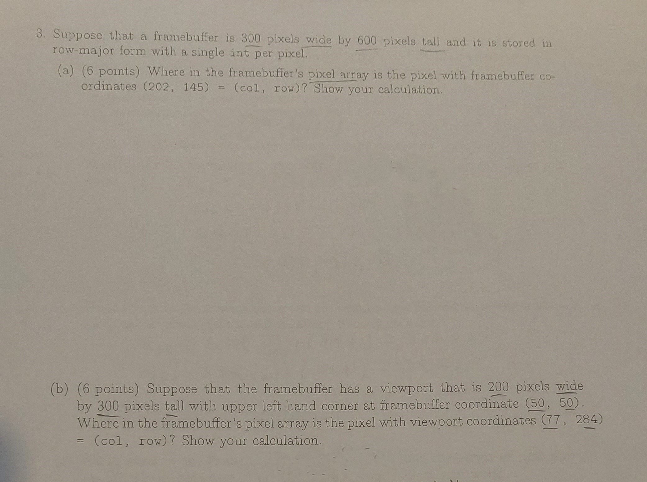 Solved 3. Suppose that a framebuffer is 300 pixels wide by | Chegg.com