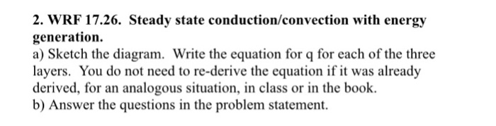 2. WRF 17.26. Steady state conduction/convection with | Chegg.com