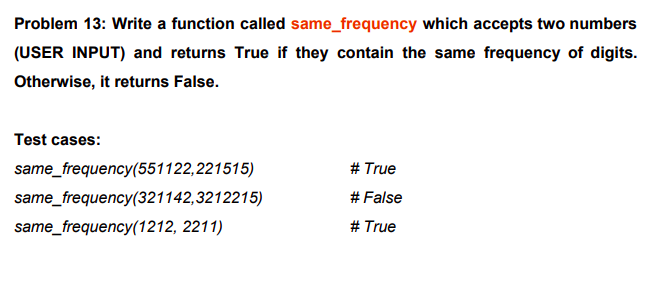 Solved Problem 13: Write a function called same_frequency | Chegg.com