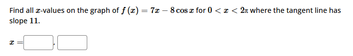 Solved Find all x-values on the graph of f(x)=7x-8cosx ﻿for | Chegg.com