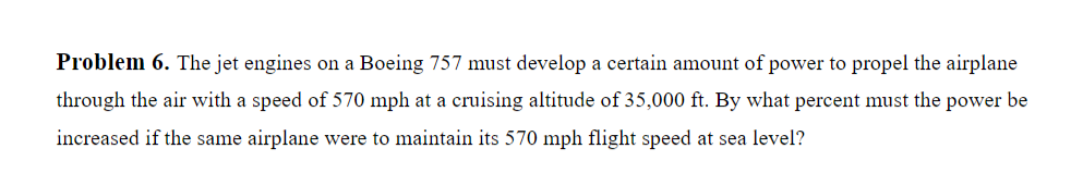 Solved Problem 6. The jet engines on a Boeing 757 must | Chegg.com