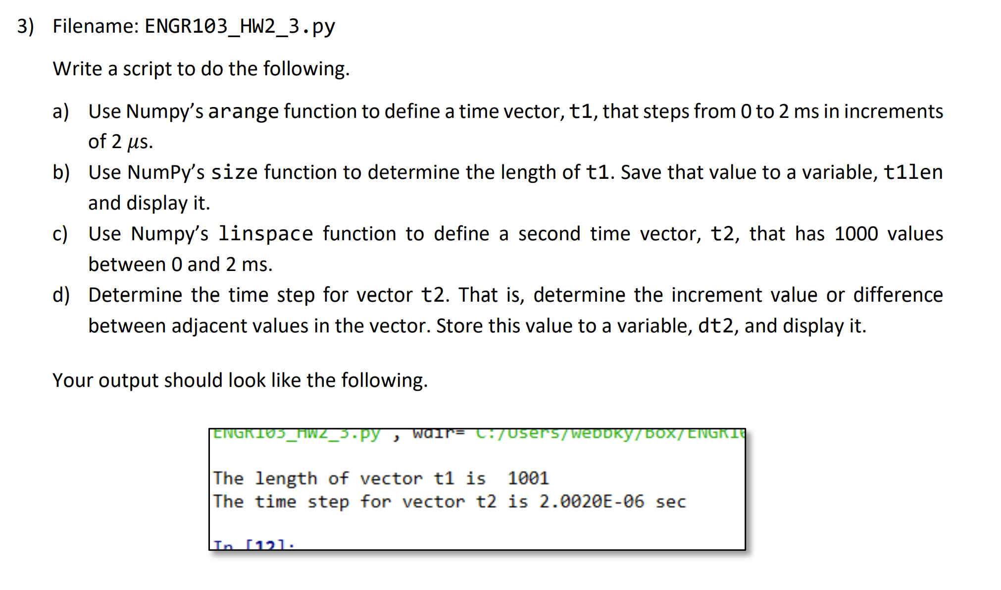Solved 3) Filename: ENGR103_HW2_3.py Write a script to do | Chegg.com
