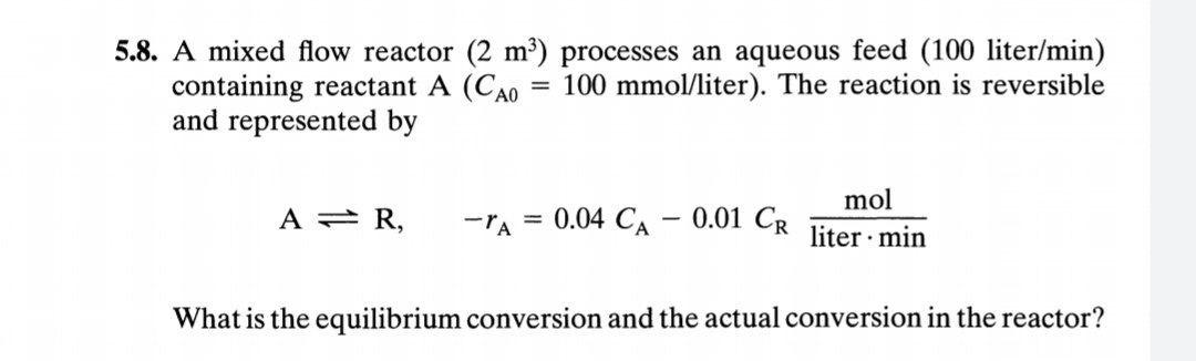 Solved 5.8. A mixed flow reactor (2 m²) processes an aqueous | Chegg.com